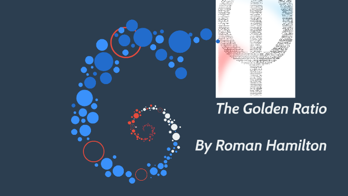 The Golden Ratio by Roman Hamilton on Prezi
