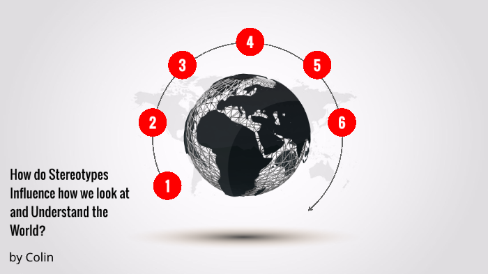 How do Stereotypes Influence how we Look at and Understand the World ...