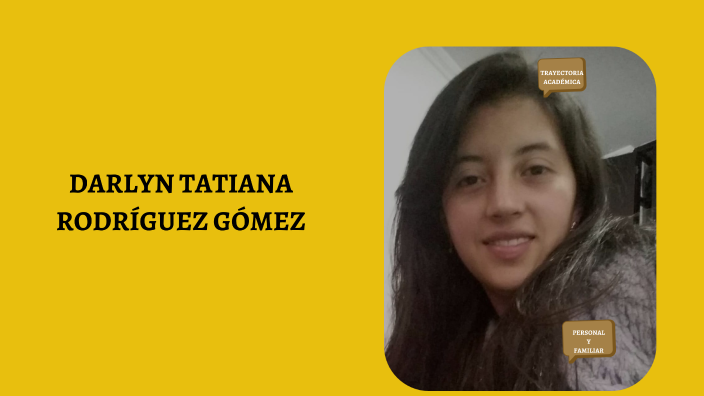 PRESENTACION PERSONAL by Darlyn Tatiana Rodríguez Gómez on Prezi