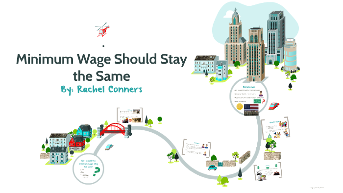 Minimum Wage Should Stay the Same by rac j on Prezi