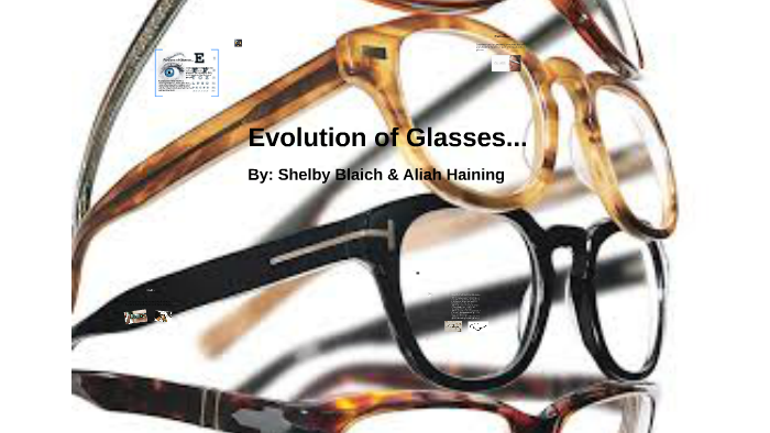 Evolution of Glasses... by Shelby Blaich on Prezi