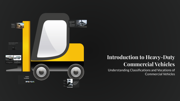 Introduction to Heavy-Duty Commercial Vehicles by Blane Schloo on Prezi