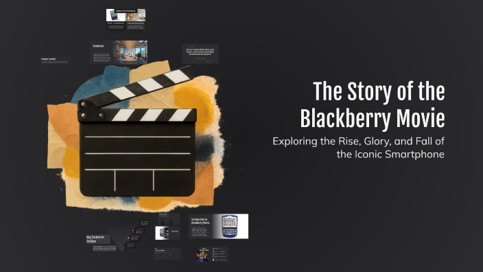 The Story of the Blackberry Movie by Fahad Kamal on Prezi