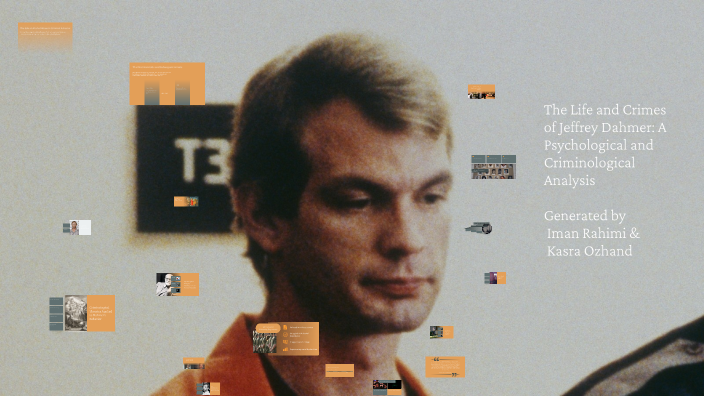 The Life and Crimes of Jeffrey Dahmer: A Psychological and ...