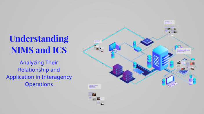 Analyzing the Relationship between NIMS and ICS by Elisha Stone on Prezi