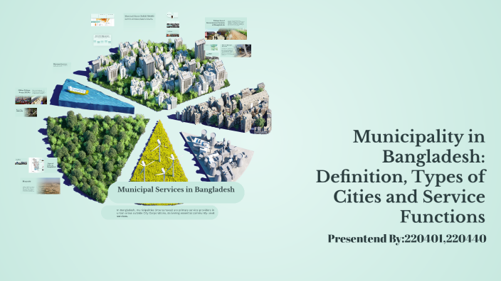 Municipality in Bangladesh: Definition, Types of Cities and Service ...