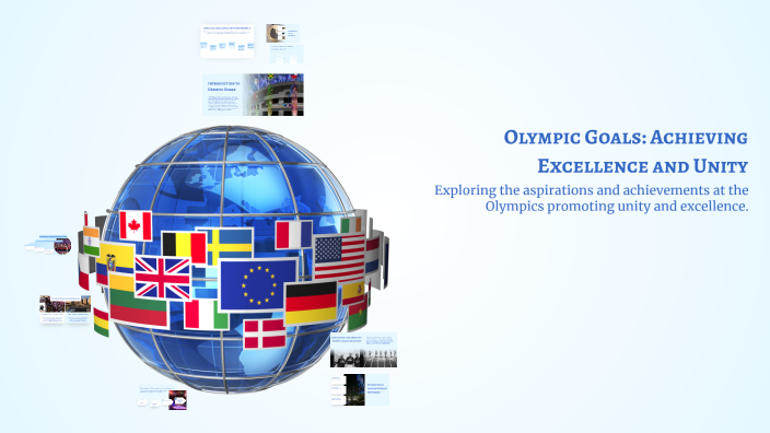 Olympic Goals: Achieving Excellence and Unity by Rianne Tjarks on Prezi