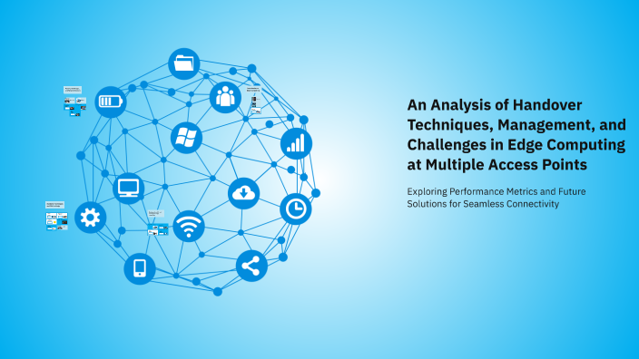 An Analysis of Handover Techniques, Management, and Challenges in Edge ...