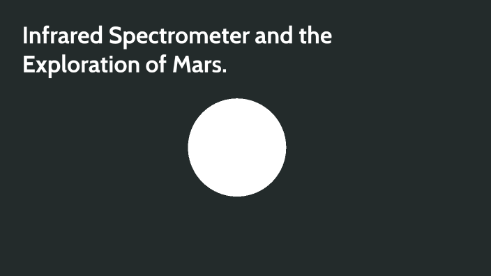 Infrared spectrometer and the exploration of mars by Kevin Whitelaw on ...