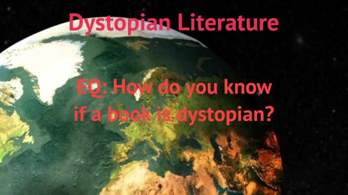 Notes: Dystopian Literature by Monica Claxton on Prezi