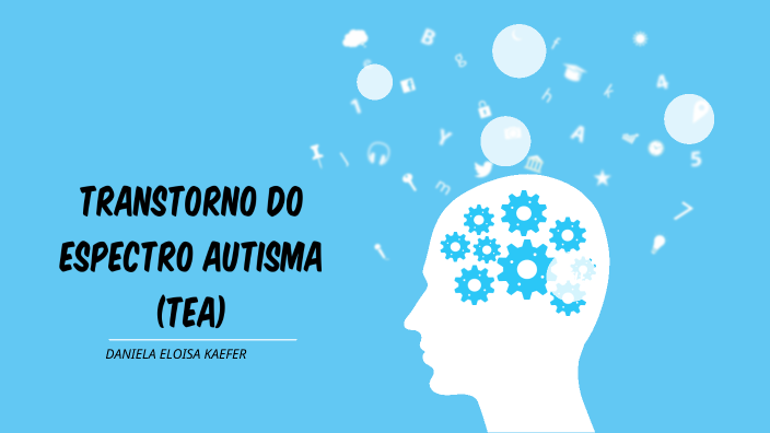 TRANSTORNO DO ESPECTRO AUTISMA (TEA) by Daniela kaefer