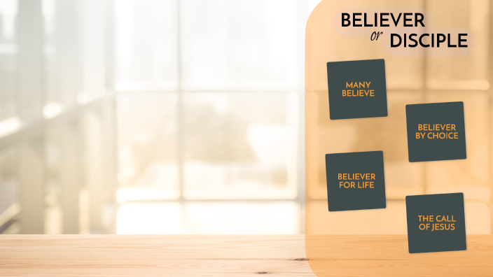 BELIEVER OR DISCIPLE_MOD by Geo Verghese on Prezi