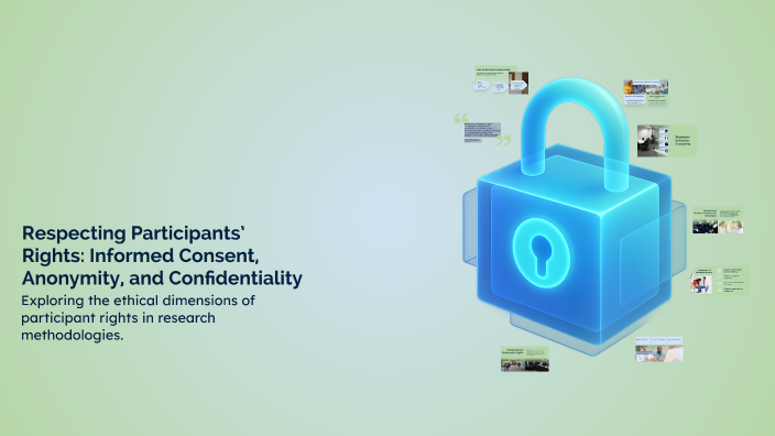 Respecting Participants’ Rights: Informed Consent, Anonymity, and ...