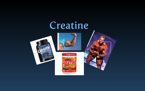 Creatine Project By: Zach Andrews and Justin Hoopes by Zachary Andrews on Prezi