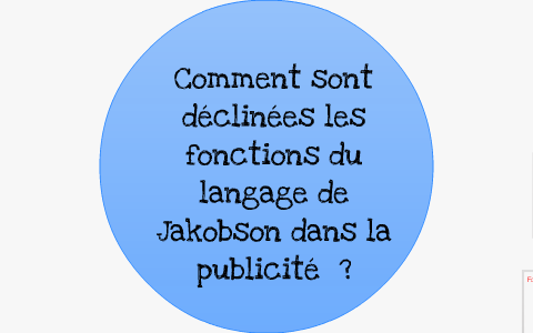 Jakobson - Les fonctions du langage by Flore D on Prezi