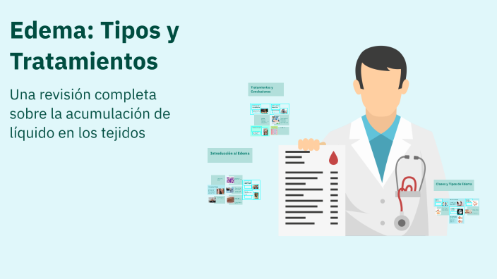 Edema: Tipos y Tratamientos by ana maria garcia on Prezi