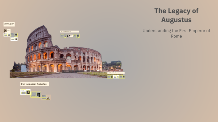 The Legacy of Augustus by Laityn Hendry on Prezi