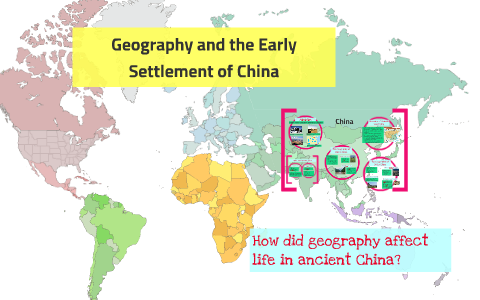Geography and the Early Settlement of China by Barbara T. on Prezi