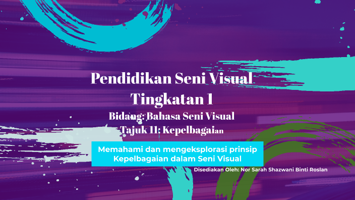 Pendidikan Seni Visual: Kepelbagaian by Nor Sarah Shazwani on Prezi
