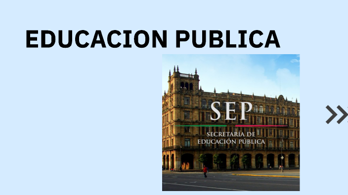 EDUCACION PUBLICA by KAROL RUBI MEJIA LEON on Prezi