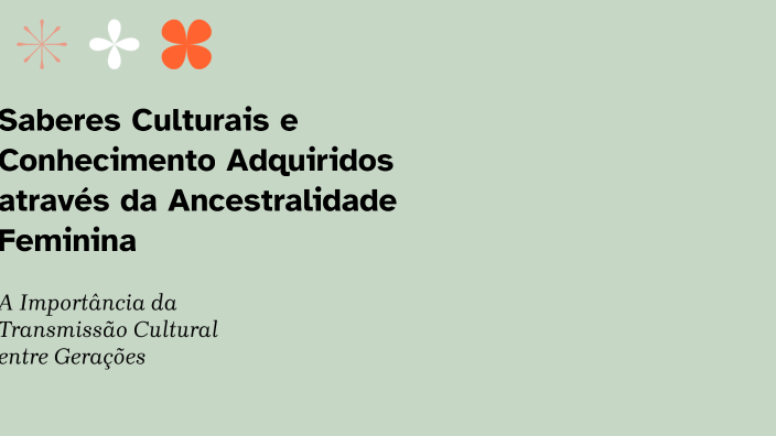 Saberes Culturais e Conhecimento Adquiridos através da Ancestralidade ...