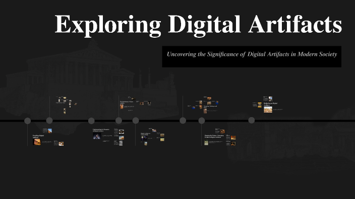 Exploring Digital Artifacts by phikolomzi on Prezi