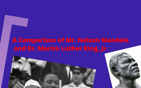 A Comparison of Mr. Mandela and Dr. King, Jr. by Nick Nonnenmacher