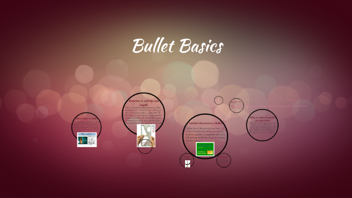Bullet Basics by Jasmine Smith on Prezi