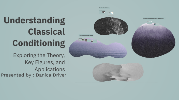Understanding Classical Conditioning by Danica Driver on Prezi