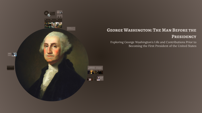 George Washington: The Man Before the Presidency by kate b on Prezi