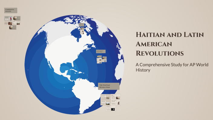 Haitian and Latin American Revolutions by Chris Sedgwick on Prezi