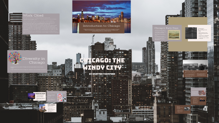 The Transformation of Chicago by Britton Thompson on Prezi