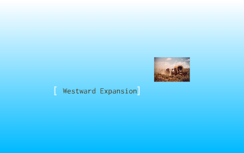 Technology Take Westward Expansion by Fabiola Regalado on Prezi