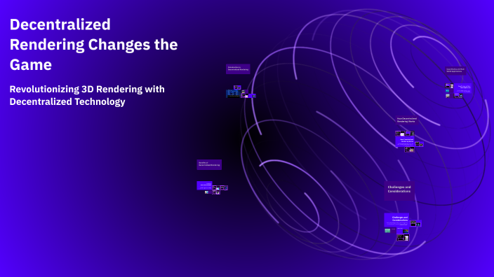 Decentralized Rendering Changes the Game by Hang Tr on Prezi