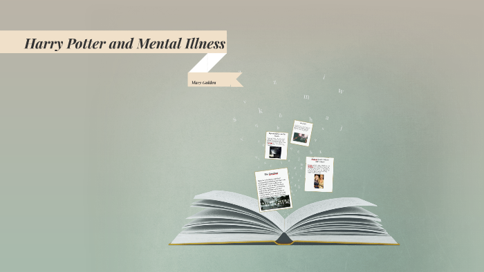 Harry Potter and Mental Illness by Mary Golden on Prezi
