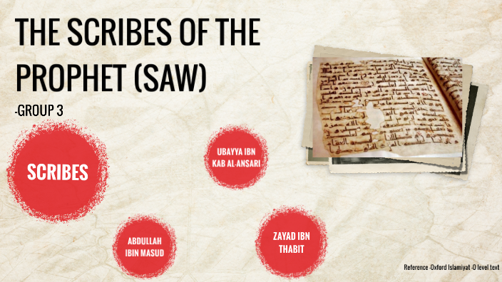 The Scribes Of The Prophet Muhammad (SAW) by Zakiya Talath on Prezi