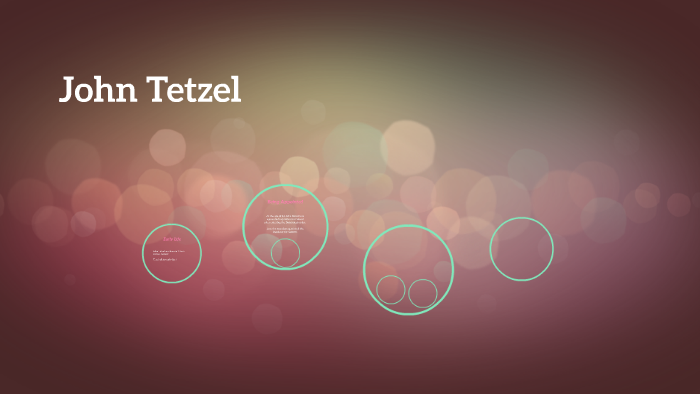 John Tetzel by Madison Perrin on Prezi
