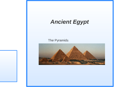 Ancient Egypt by Anthony Filippone on Prezi