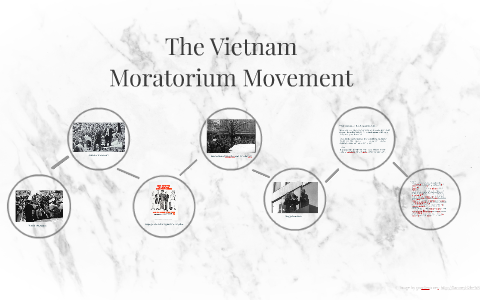 The Vietnam Moratorium Movements by Sarah Mondejar on Prezi