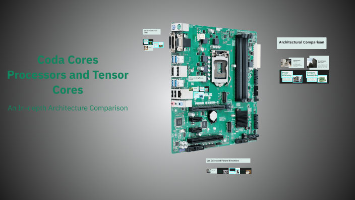 Coda Cores Processors and Tensor Cores by sohaib qaisar on Prezi