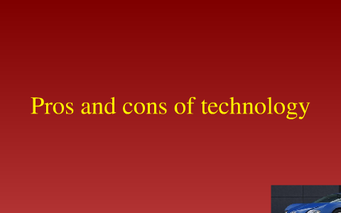 pros and cons of technology by alex settlemoir on Prezi