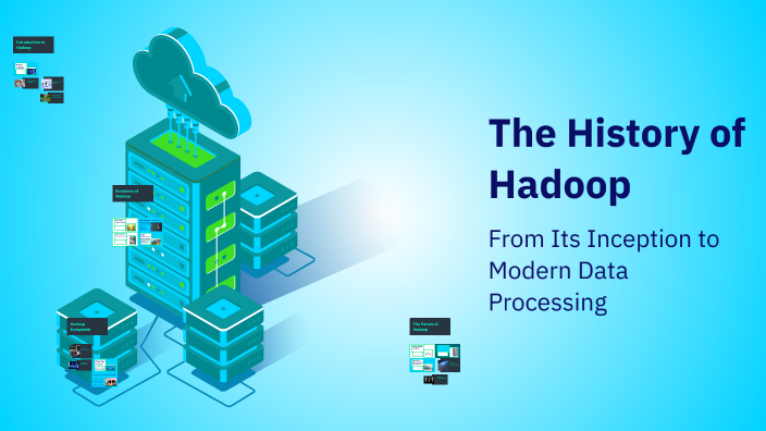 The History of Hadoop by Anger Light on Prezi