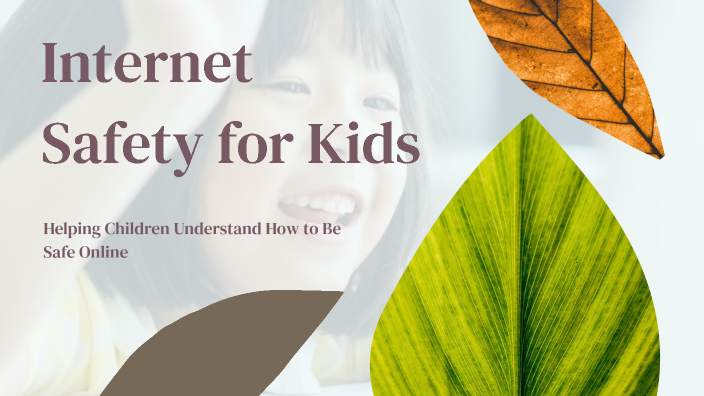 Internet Safety for Kids by ava hughes on Prezi
