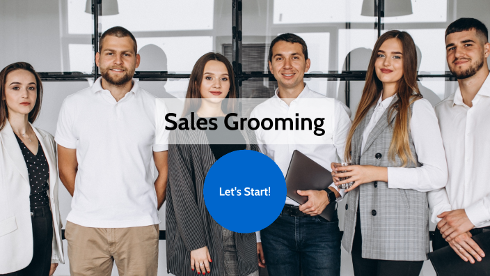 Sales Grooming by Sharon CM on Prezi