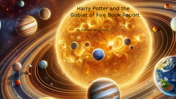 Harry Potter and the Goblet of Fire Plot Summary by Brandon Benenhaley ...