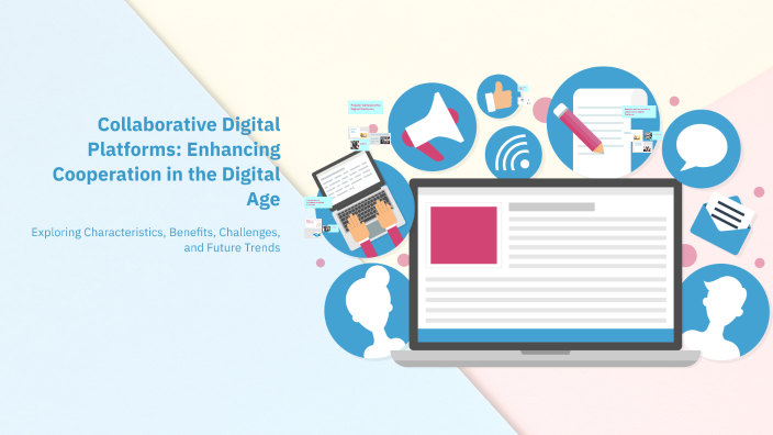 Collaborative Digital Platforms: Enhancing Cooperation in the Digital ...