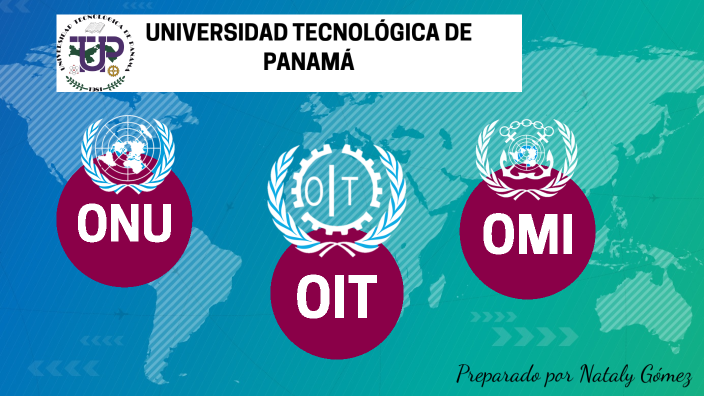 ONU OIT OMI by Nataly Elena on Prezi