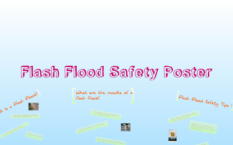 Flash Flood Safety Poster by Anita Z on Prezi