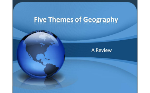 Five Themes of Geography - Texas History by Cristi Derow on Prezi