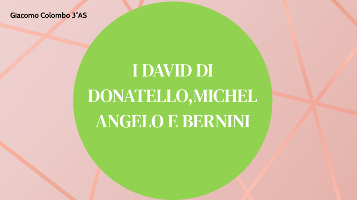 I DAVID DI DONATELLO,MICHELANGELO E BERNINI (Giacomo Colombo) by Giulia ...